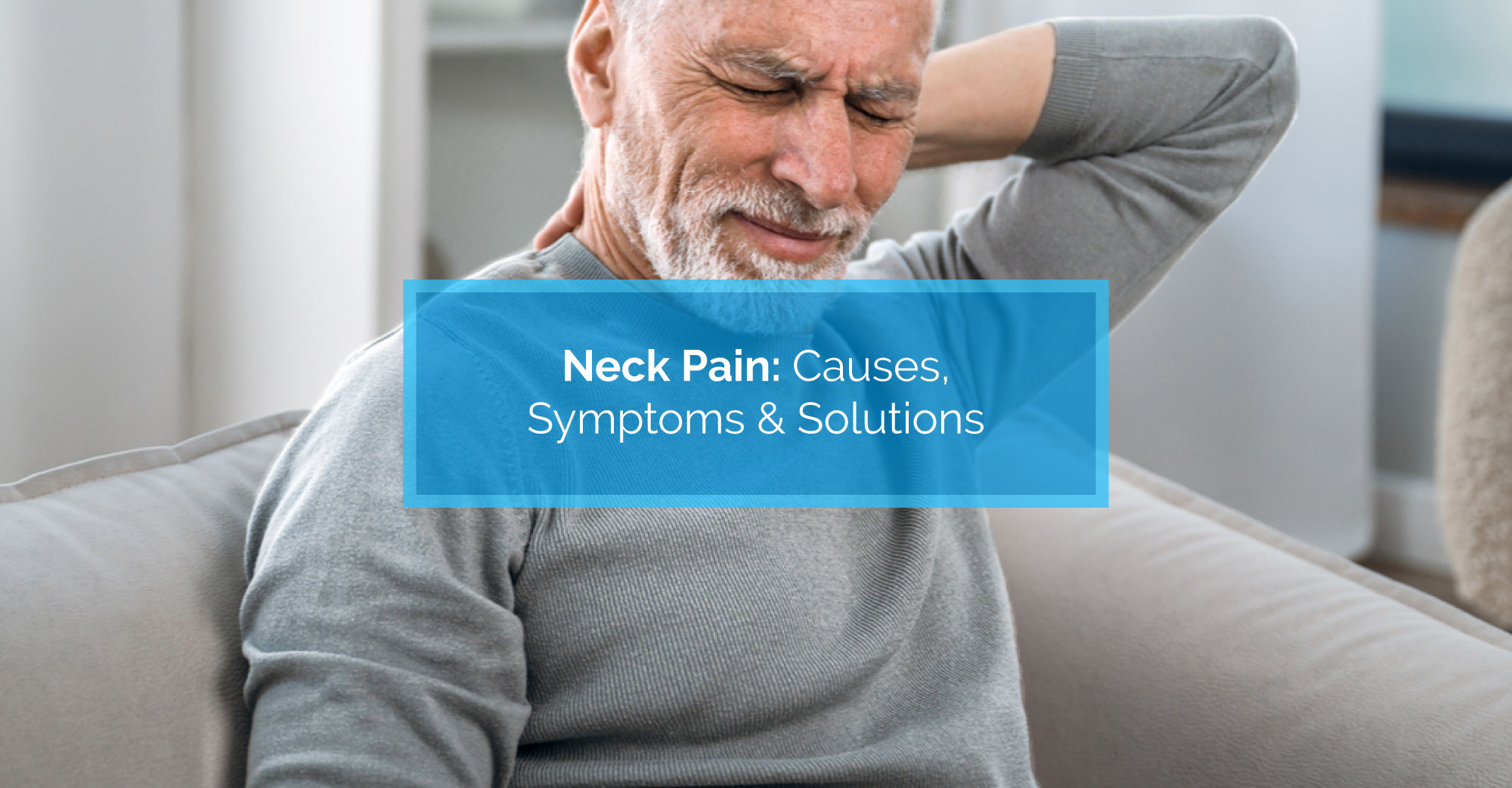 Neck Pain: Causes, Symptoms & Solutions | Physiomed